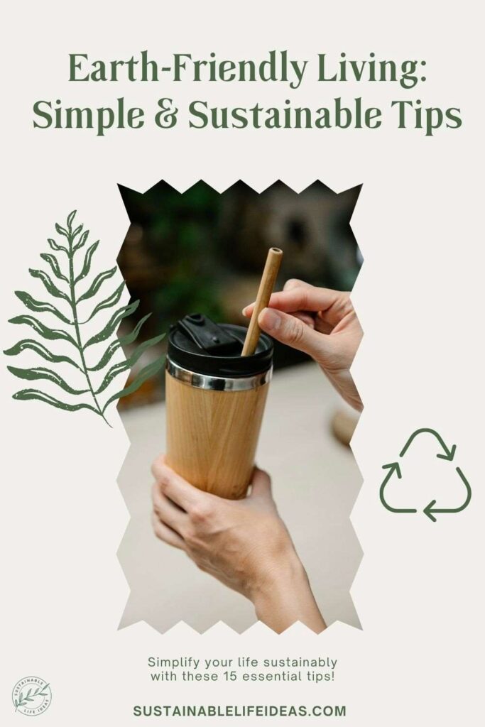 15 Important Tips to Live Simple and Sustainable - sustainablelifeideas.com