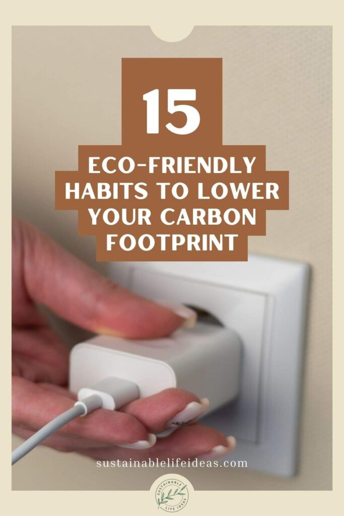 15 Simple Ways to Reduce Your Carbon Footprint - sustainablelifeideas.com